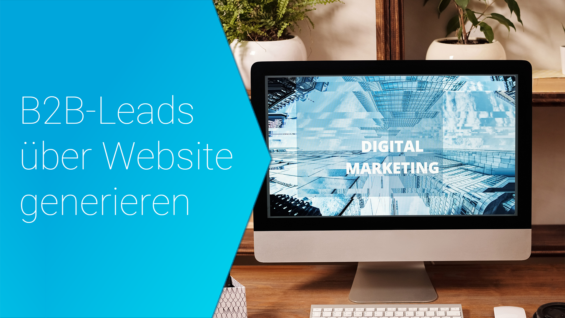 Wie Sie mit Ihrer Website Leads generieren | WiredMinds